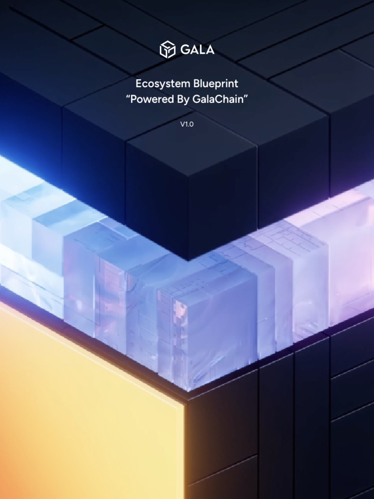 The Gala Ecosystem Blueprint | PDF | Cryptocurrency | Computer Security