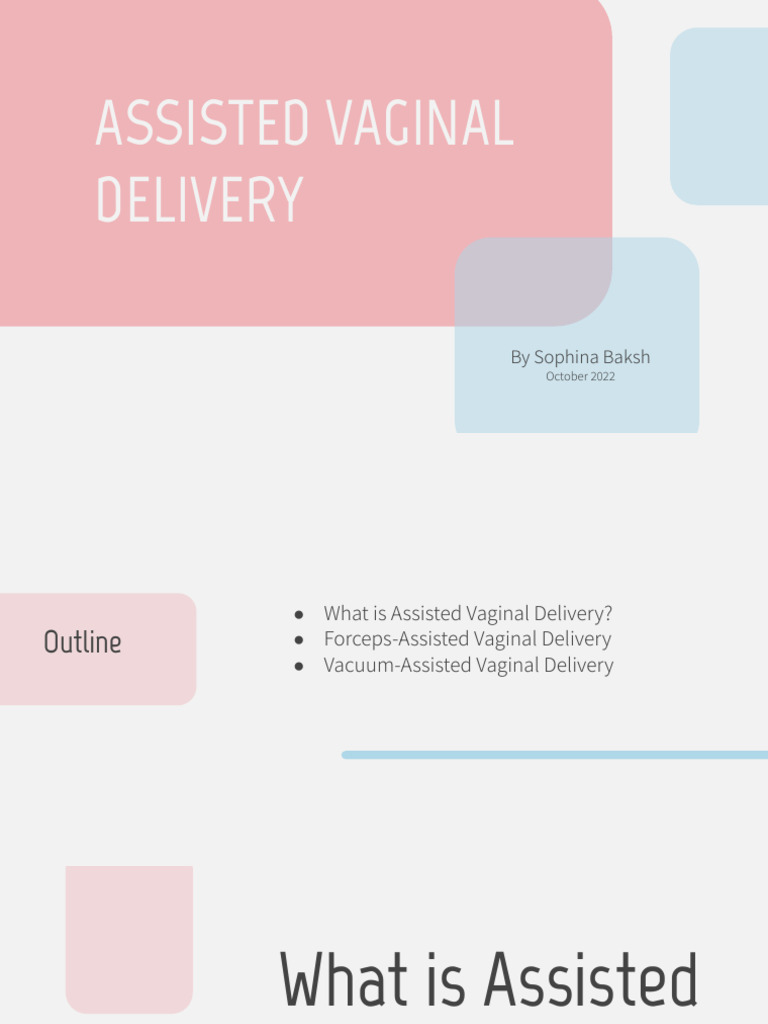 Assisted Vaginal Delivery Techniques | PDF | Childbirth | Human Pregnancy