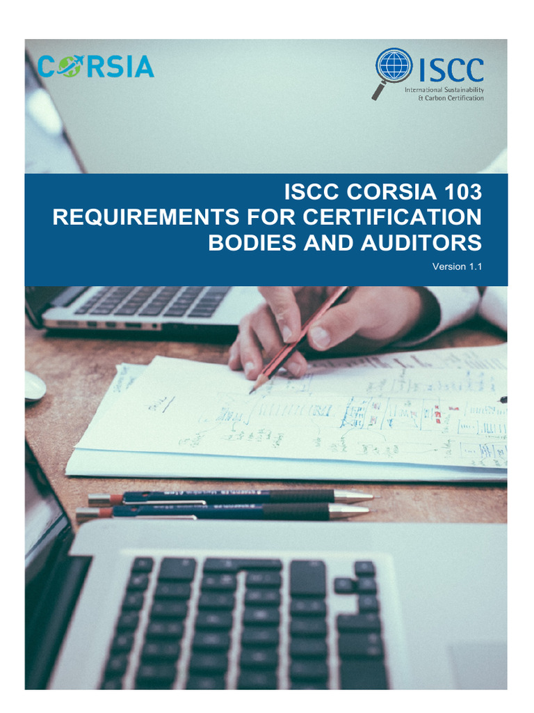 ISCC CORSIA 103 Requirements For Certification Bodies and Auditors v1.1 ...