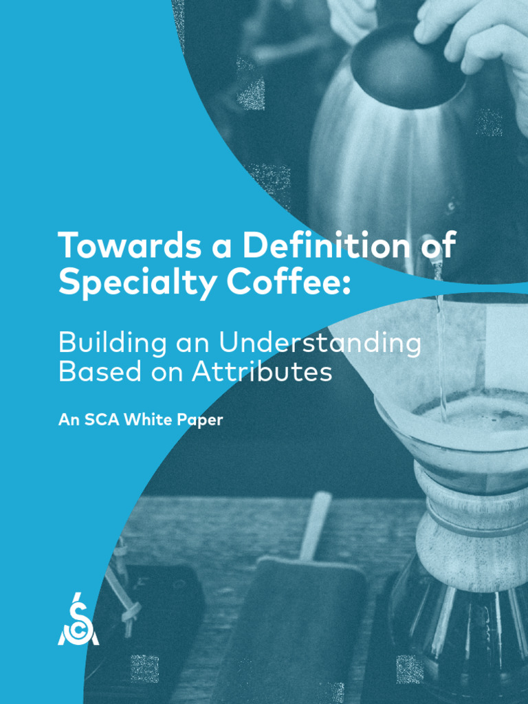 Defining Specialty Coffee: An SCA Guide | PDF | Coffee