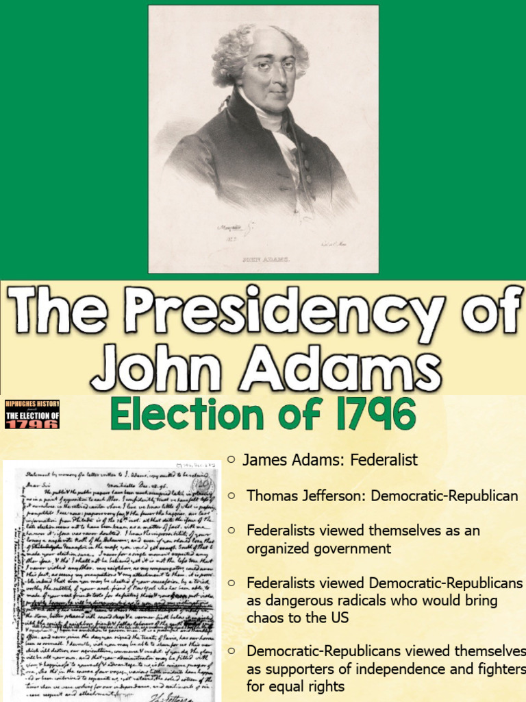 The Presidency of John Adams | PDF | Federalist Party | Thomas Jefferson