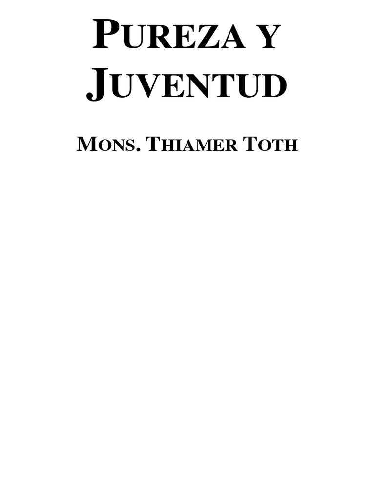Tihamer Toth - Pureza y Juventud Completo Correjido | PDF | Amor ...