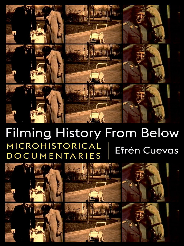 Efrén Cuevas - Filming History From Below - Microhistorical ...