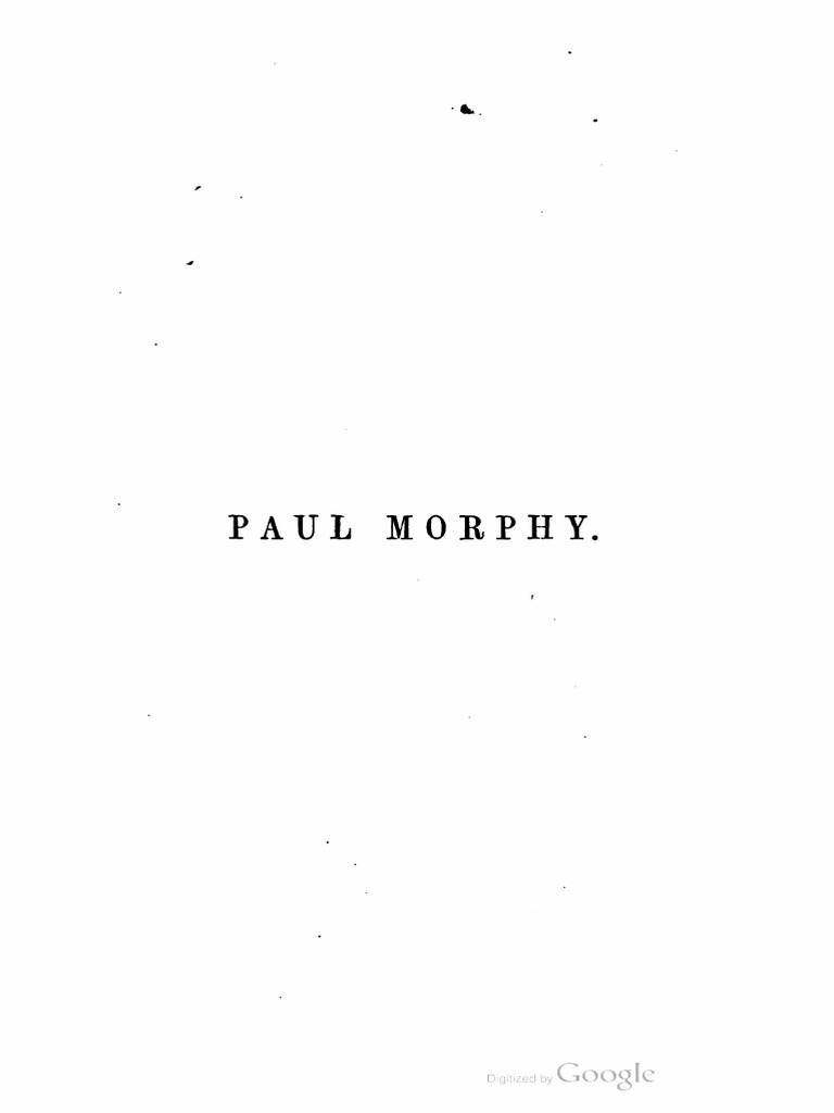 Englishman - Paul Morphy The Chess Champion (1859) | PDF | Chess