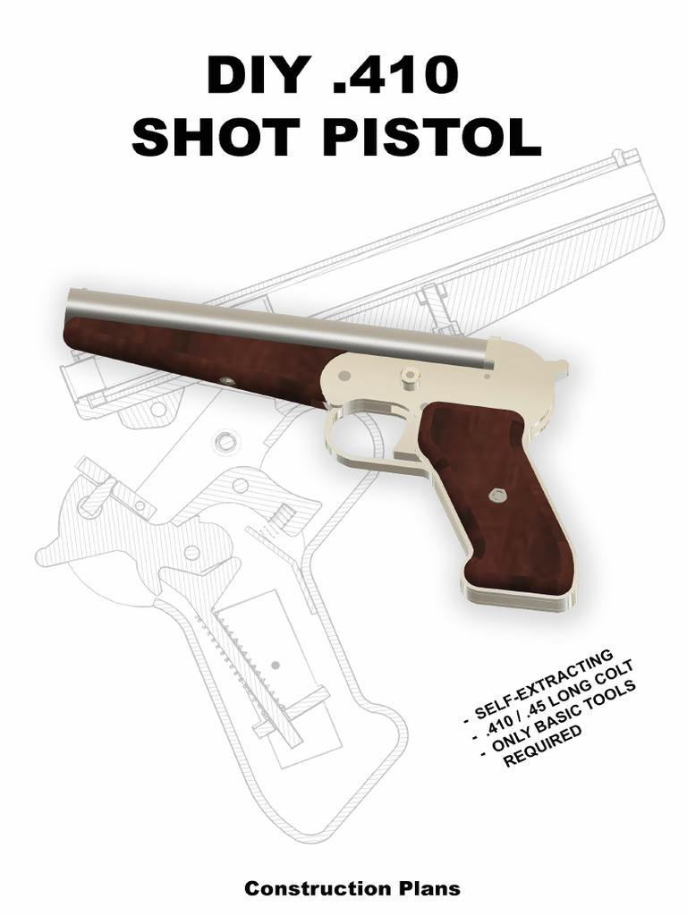 DIY 410 Shot Pistol Plans (Practical Scrap Metal Small Arms Vol.28) | PDF