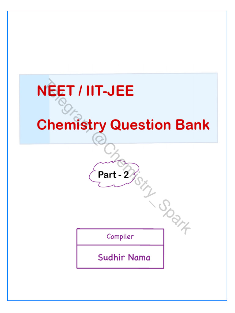 NEET JEE Chemistry Practice Question Bank Part 2 | PDF | Anode | Ion