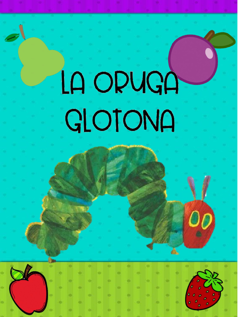 Actividades con La Oruga Glotona | PDF | Comunicación | Educación de la ...