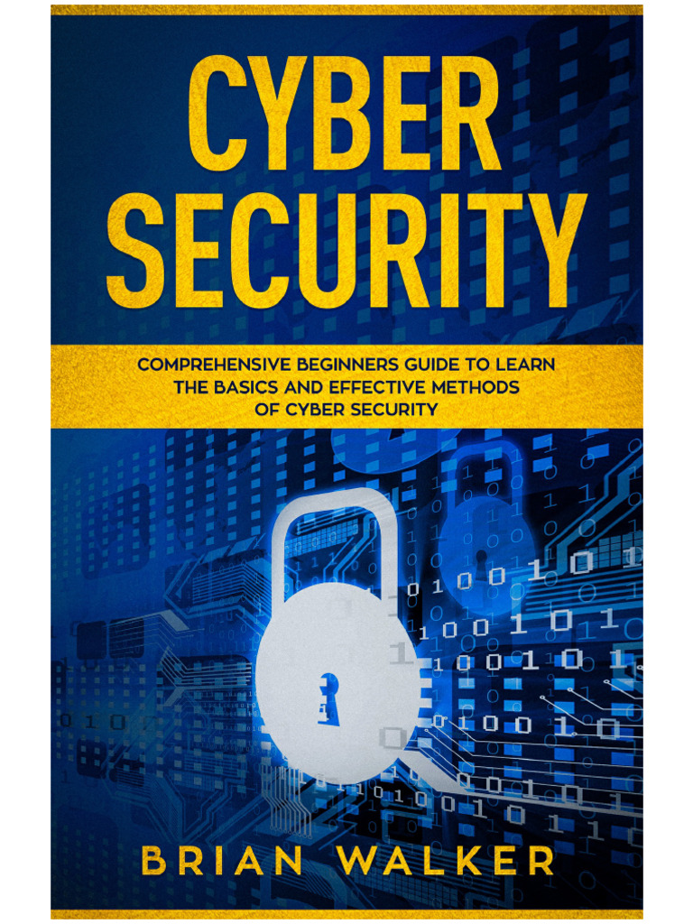 Cyber Security Comprehensive Beginners Guide To Learn The Basics and ...