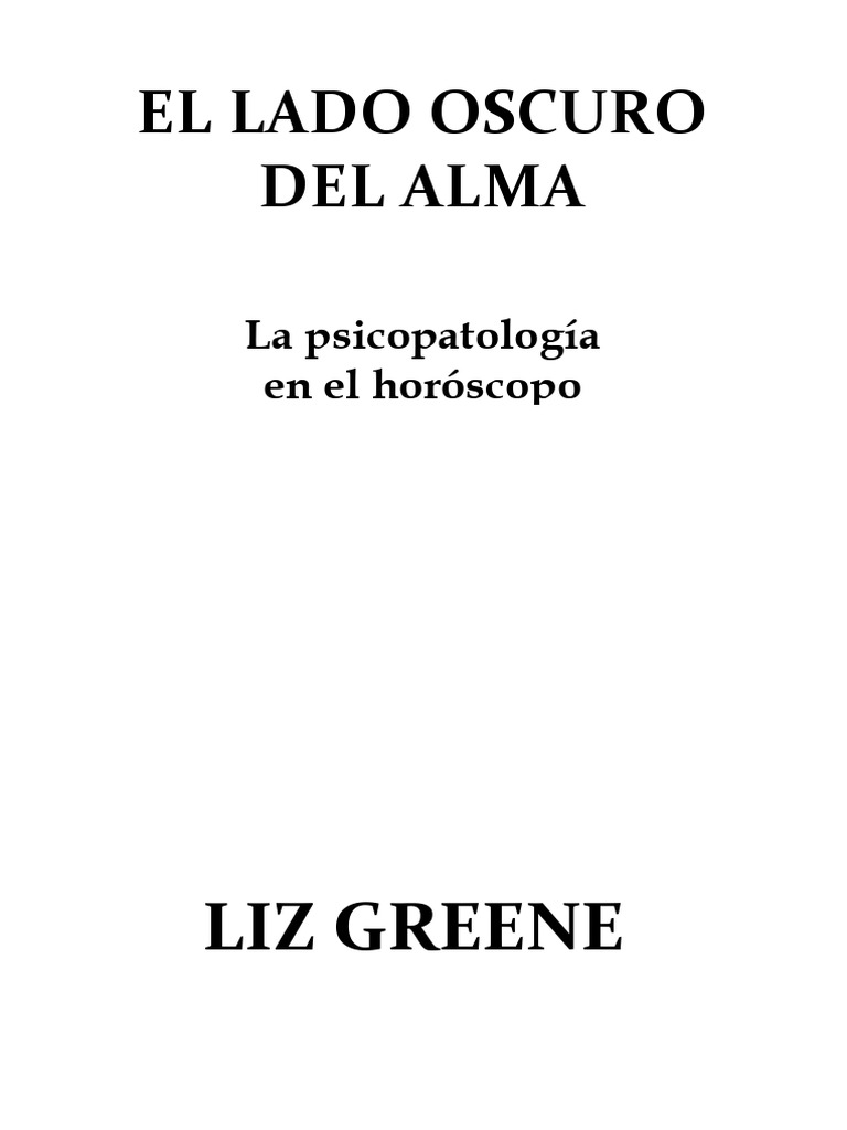 Liz Greene - El Lado Oscuro Del Alma - 1-203 | PDF | Psicopatía | Moralidad