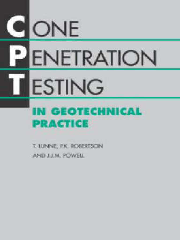 Cone Penetration Testing in Geotechnical Practice - Lunne, Robertson ...