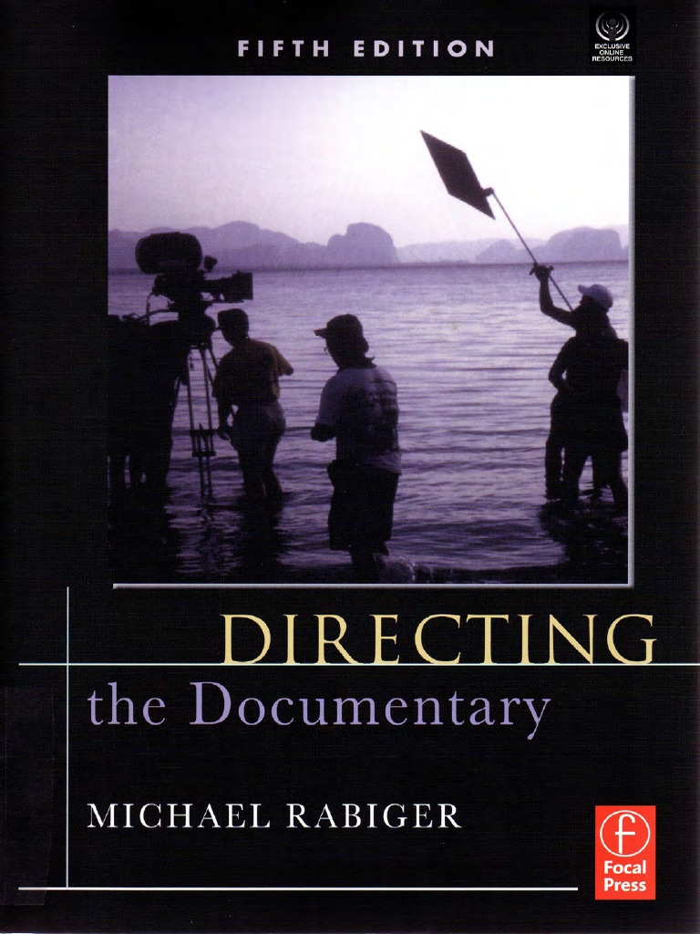 Directing The Documentary - Michael Rabiger - 5th Edition (Full Book ...
