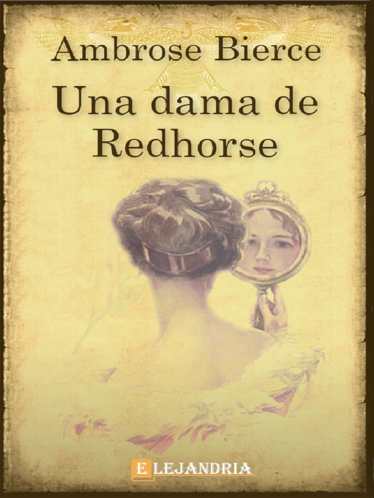 Una Dama de Redhorse-Bierce Ambrose | PDF | Novela negra, policíaca y suspenso