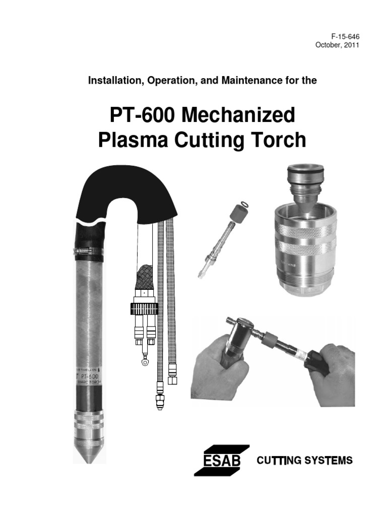 Pt 600 Plasma Cutting Torch F 15 646 Oct11 Pdf Welding Construction