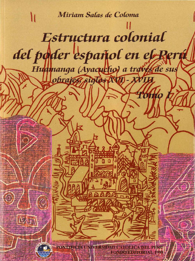 Estructura Colonial Del Poder Español en El Peru - Tomo I | PDF ...