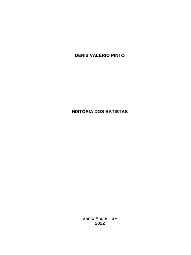 História Dos Batistas - Denis Pinto | PDF | Batistas | Igreja católica