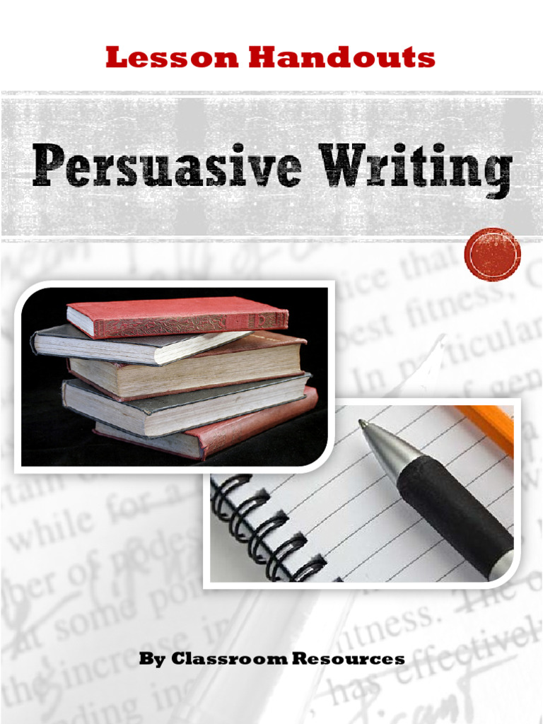 Persuasive Writng Handout | PDF | Thought | Internet