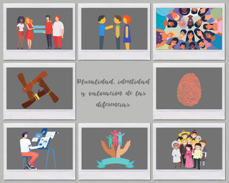 Pluralidad, identidad y valoración de las diferencias. | PDF