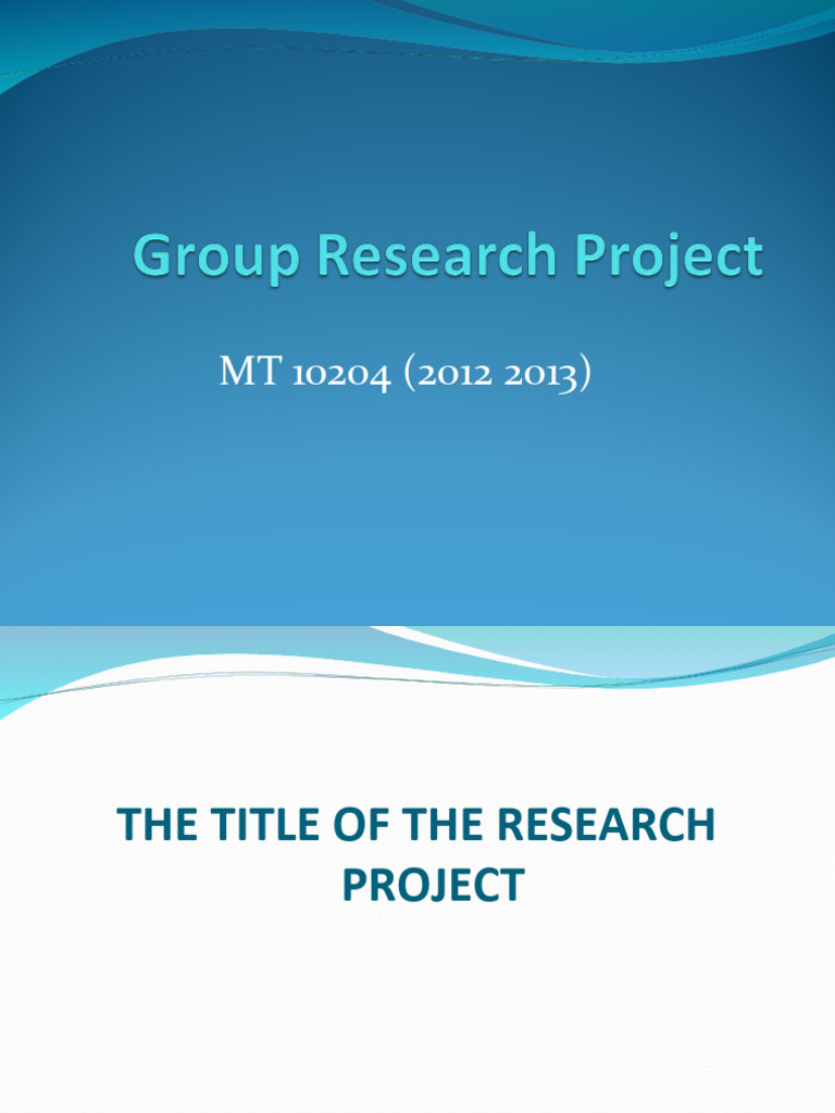 MT 10204 Group Research Project | PDF | Methodology | Hypothesis