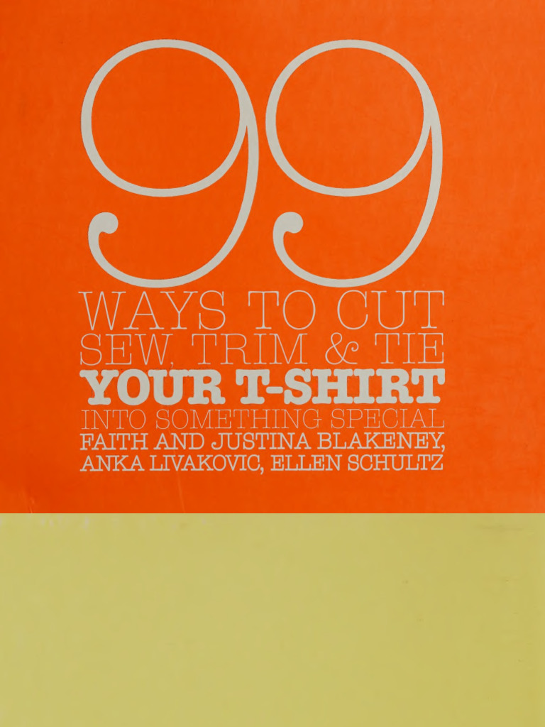 99 Ways To Cut, Sew, Trim & Tie Your T-Shirt Into Something - Blakeney ...
