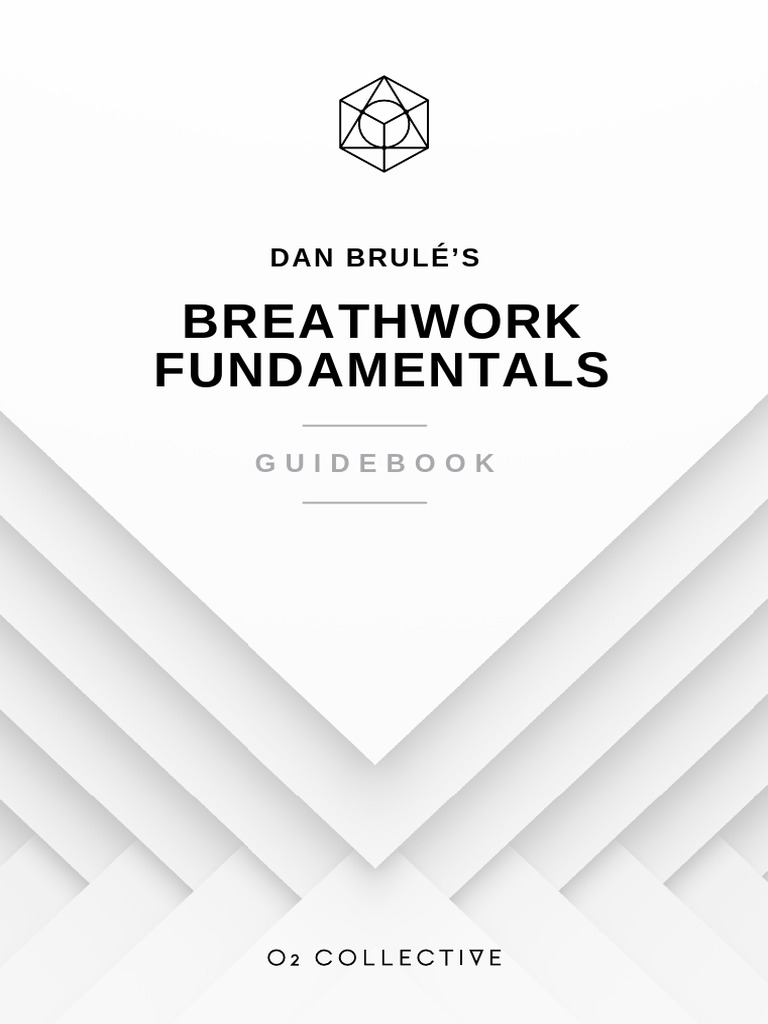 Breathwork Fundamentals Guidebook | PDF | Psychotherapy | Consciousness