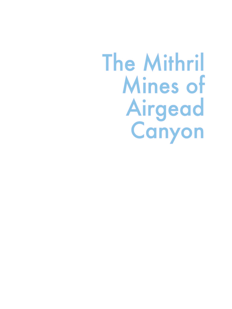 The Mithril Mines of Airgead Canyon - Printer Friendly | PDF | Mining