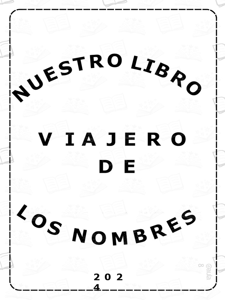 Libro Viajero de Los Nombres (Por Aula8) | PDF