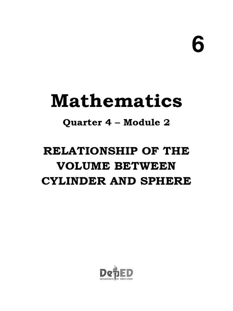 MATH 6 - Q4 - WEEK 2 - MODULE 2 - RELATIONSHIP OF THE VOLUME OF SPHERE ...