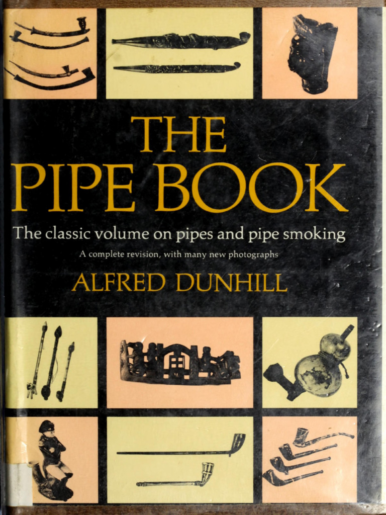 The Pipe Book - The Classic Volumes On Pipes and Pipe Smoking (Sir ...