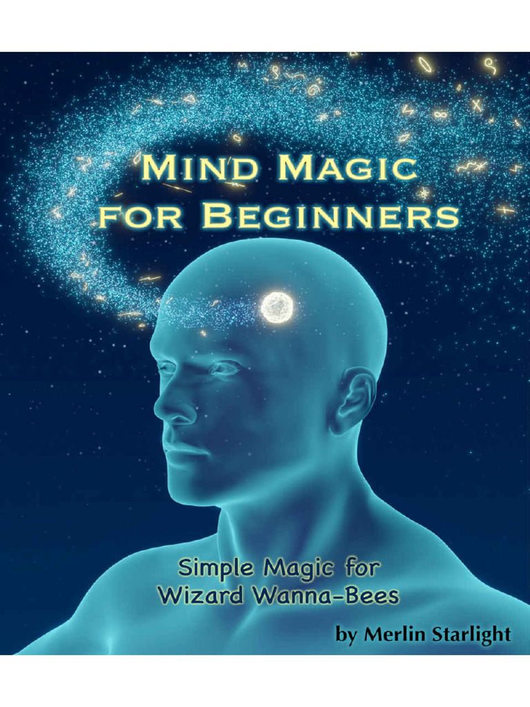Mind Magic For Beginners Simple Magic For Wizard Wanna-Bees (Merlin ...