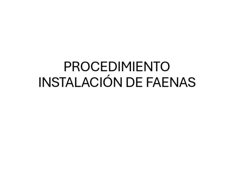 Procedimiento Instalación de Faenas | PDF