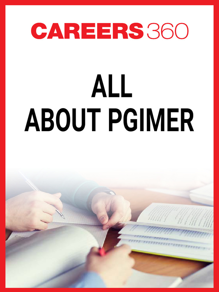 All_About_PGIMER | PDF | University And College Admission | Doctor Of Medicine