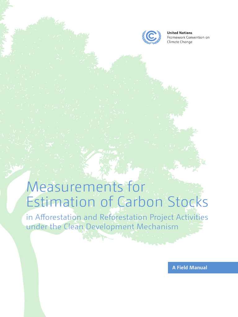 Measurements For Estimation of Carbon Stocks in Afforestation and ...