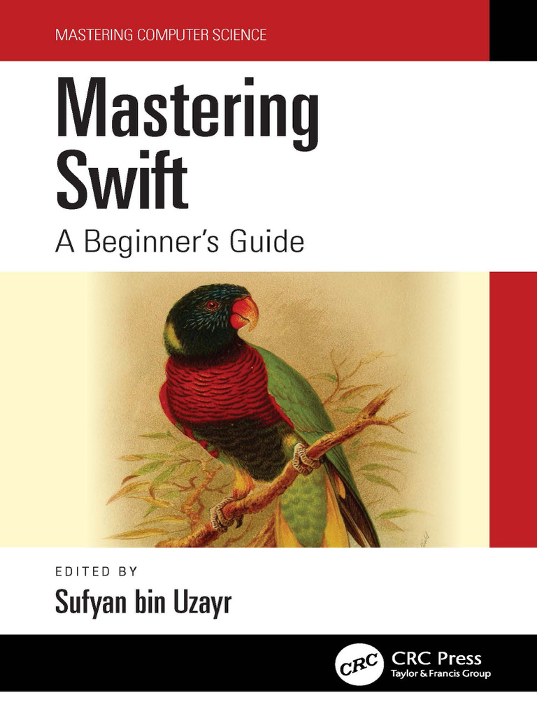 (Mastering Computer Science) Sufyan Bin Uzayr - Mastering Swift - A Beginner - S Guide-CRC Press ...