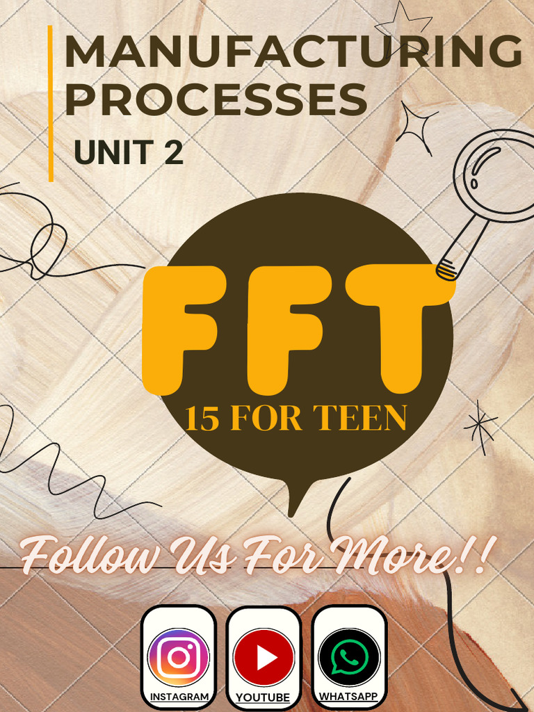 Unit 2: Manufacturing Processes | PDF | Welding | Construction