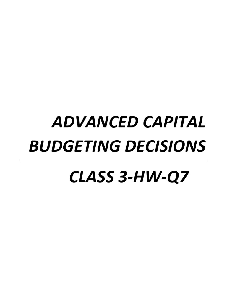 Advanced Capital Budgeting 3 Hw - q7 | PDF | Capital Budgeting | Probability
