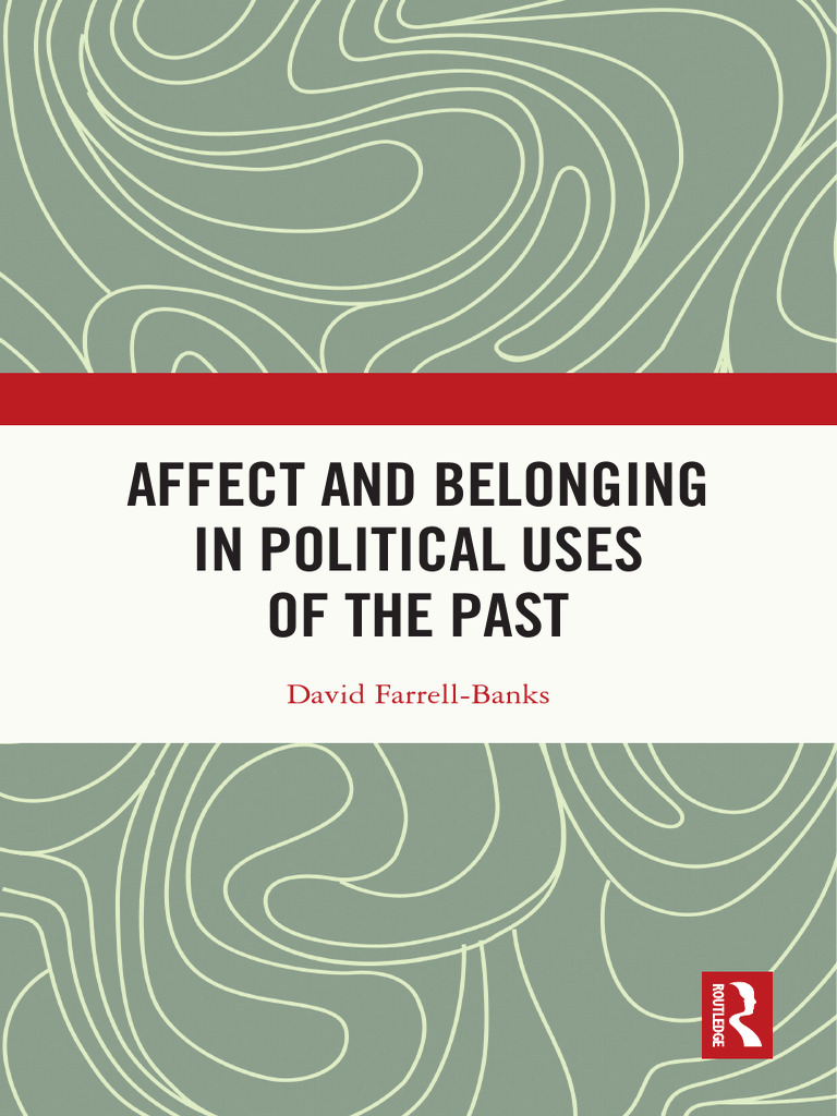 David Farrell-Banks - Affect and Belonging in Political Uses of The ...