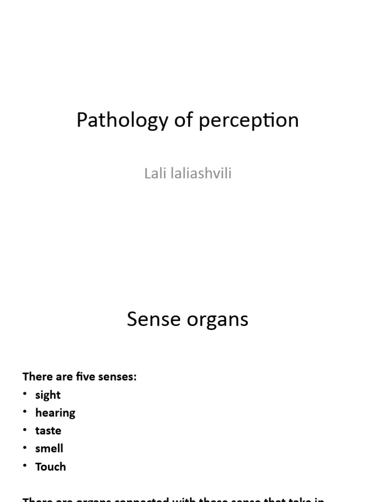 Pathology of Perception-1 | PDF | Illusion | Hallucination