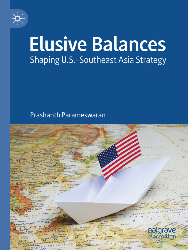 Elusive Balances: Shaping U.S.-Southeast Asia Strategy | PDF | Policy ...