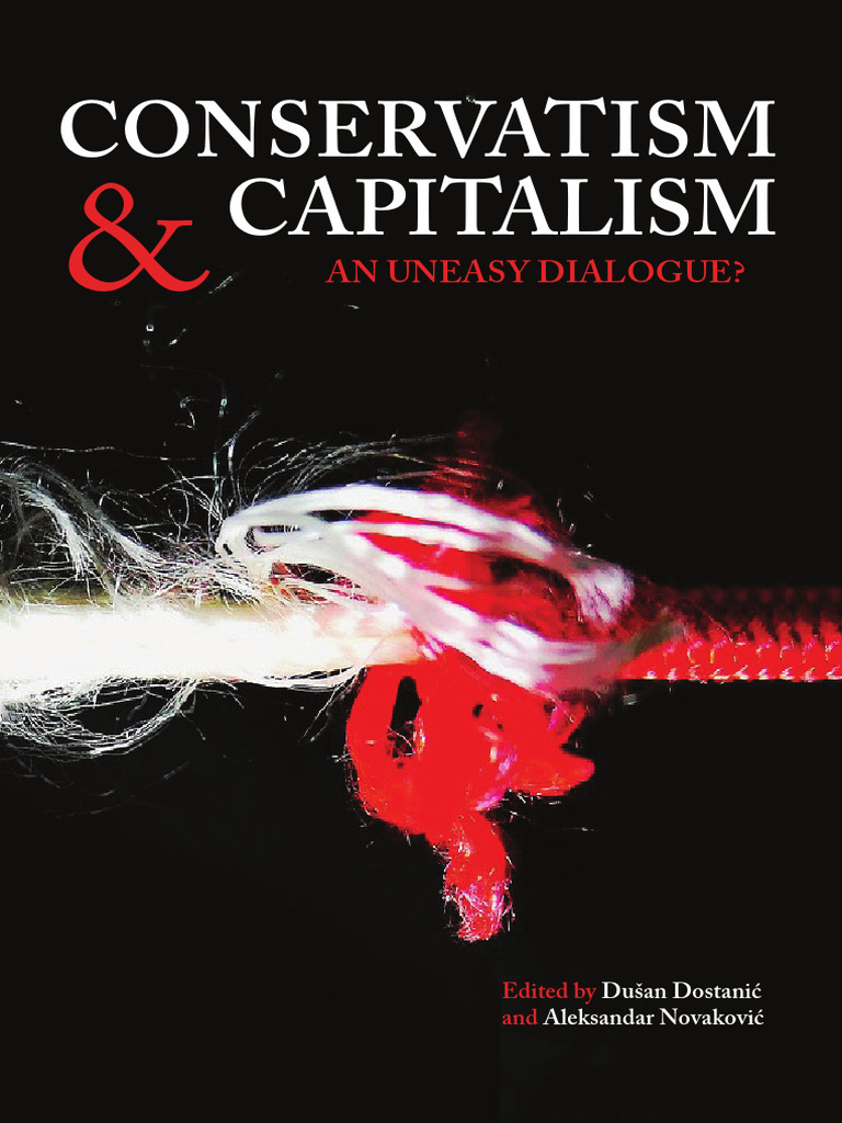 Conservatism and Capitalism An Uneasy Dialogue | PDF | Conservatism | Capitalism