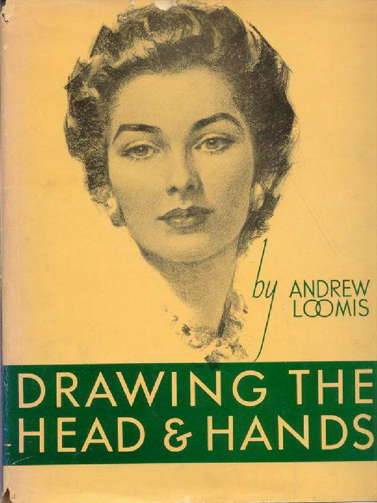 Drawing The Head and Hands by Andrew Loomis | PDF
