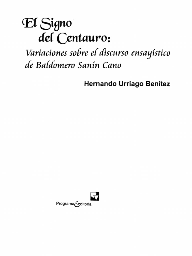 Urriago, Hernando - El Signo Del Centauro. La Ensayística de Baldomero Sanín Cano | PDF