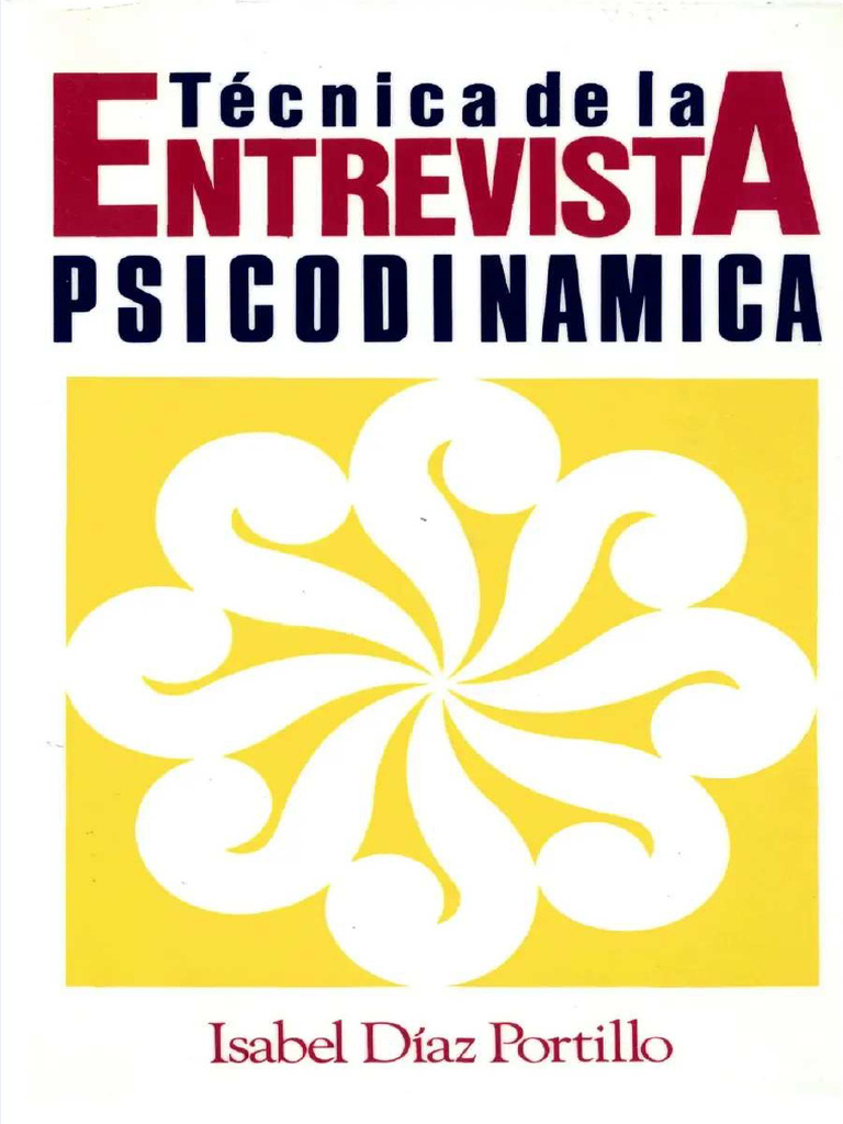 Isabel Diaz Portillo Tecnicas de La Entrevista Psicodinamica | PDF