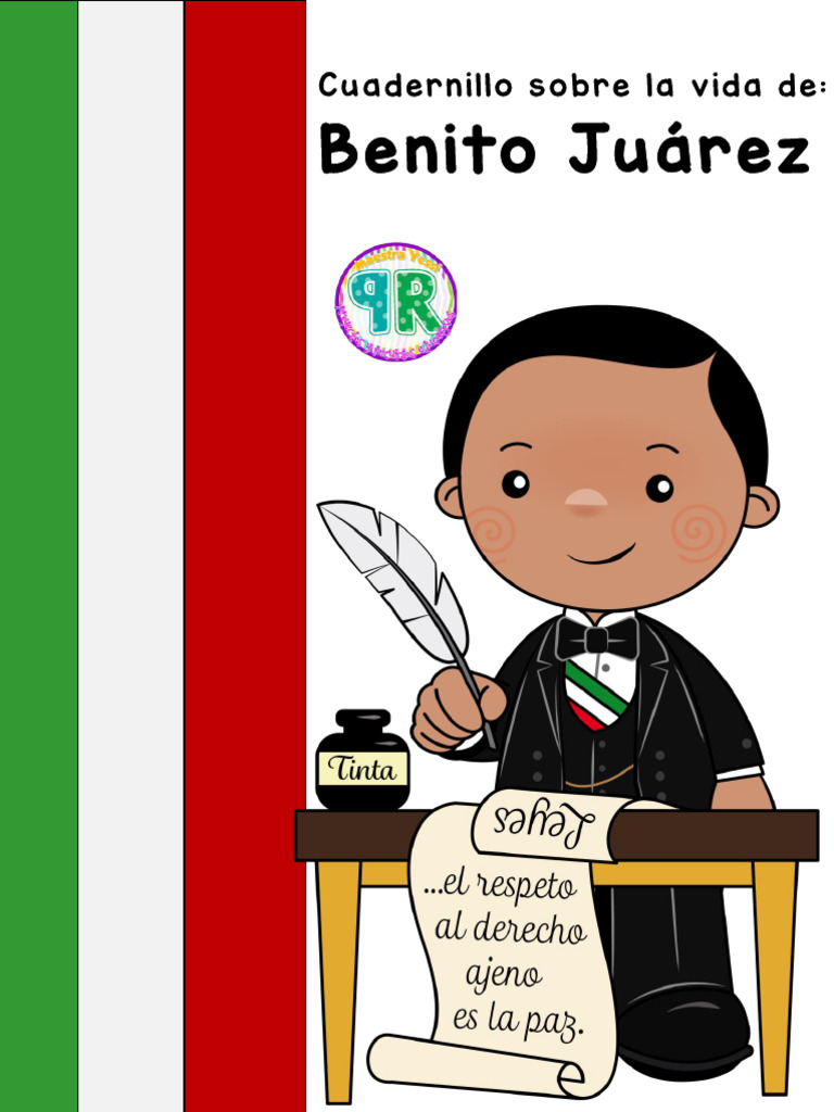 Cuadernillo Sobre La Vida De Benito Juárez Pdf Gobierno