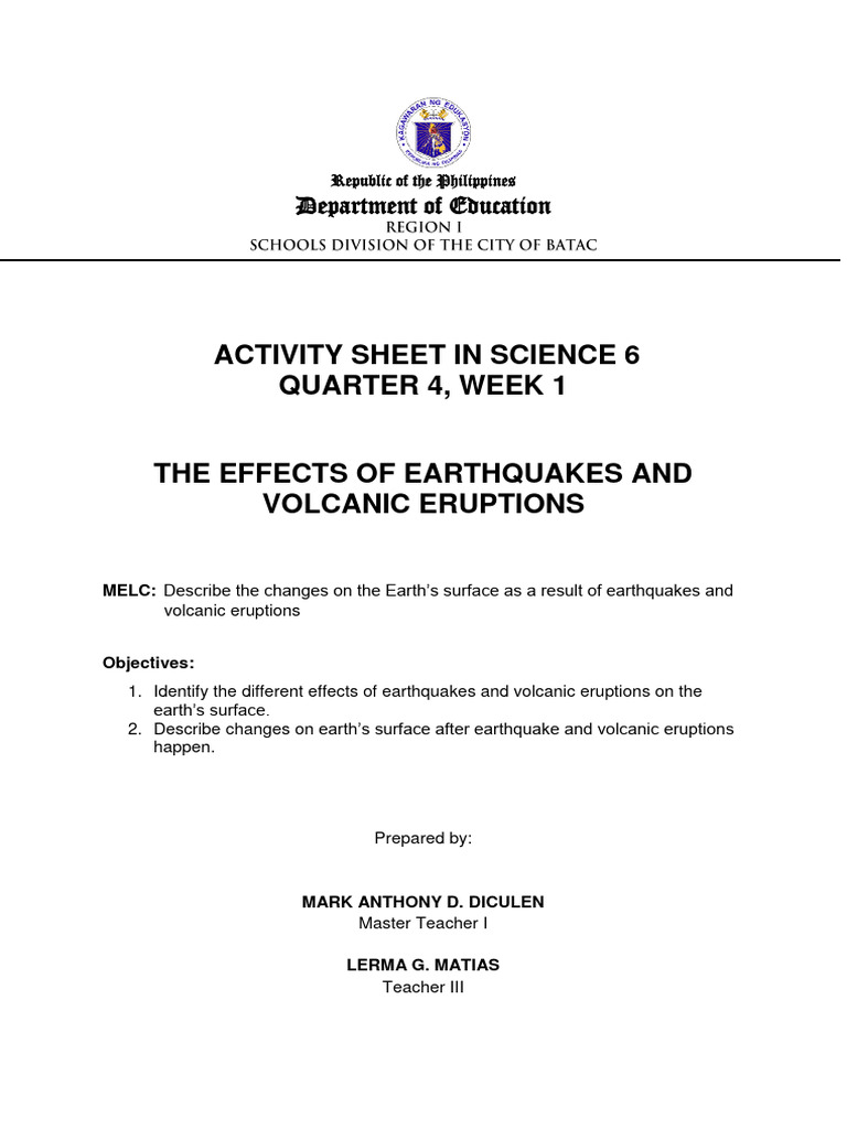 Sci6 - Q4 - Wk1 - The Effects of Earthquakes and Vulcanic Eruptions - Diculen - Matias | PDF