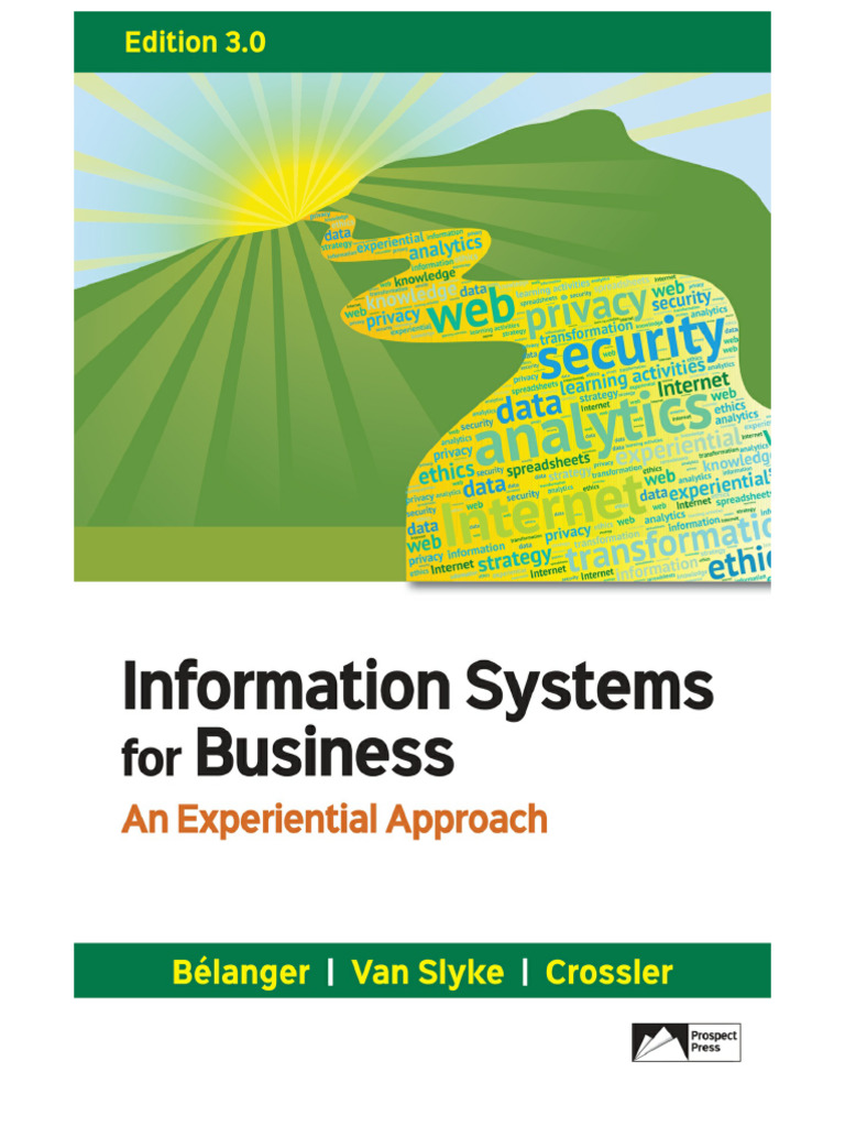 Bélanger, Slyke, Crossler - Information Systems For Business - An Experiential Approach. 3 ...