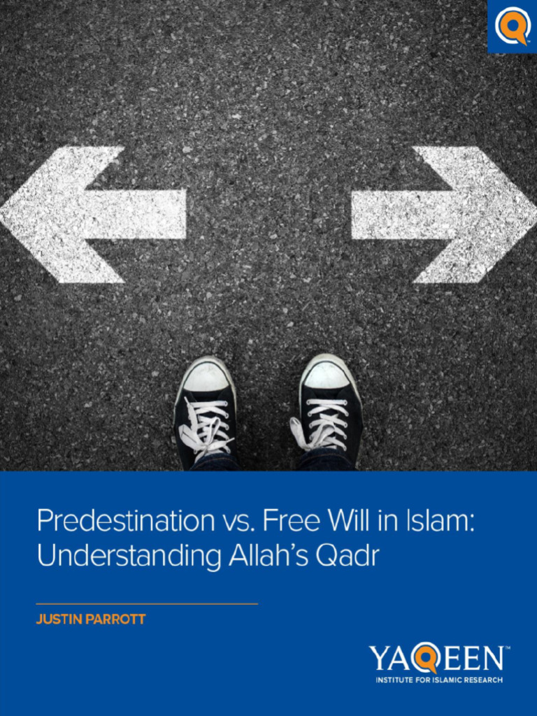 FINAL Reconciling The Divine Decree and Free Will in Islam 2 1 | PDF ...