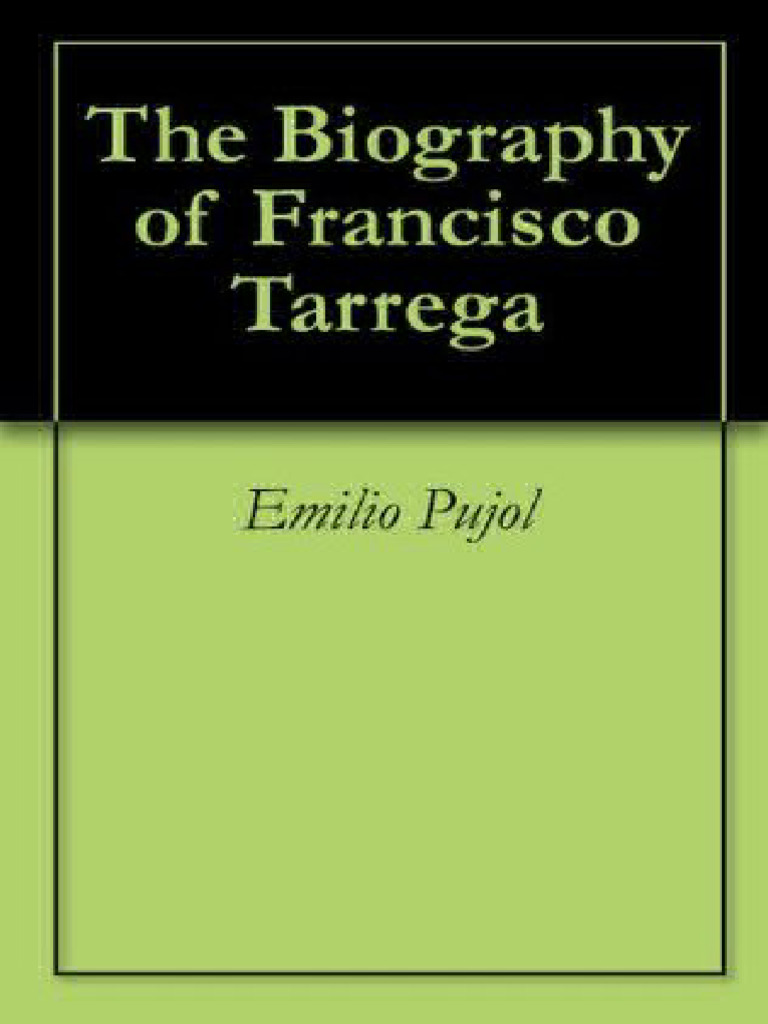 The Biography of Francisco Tarrega | PDF