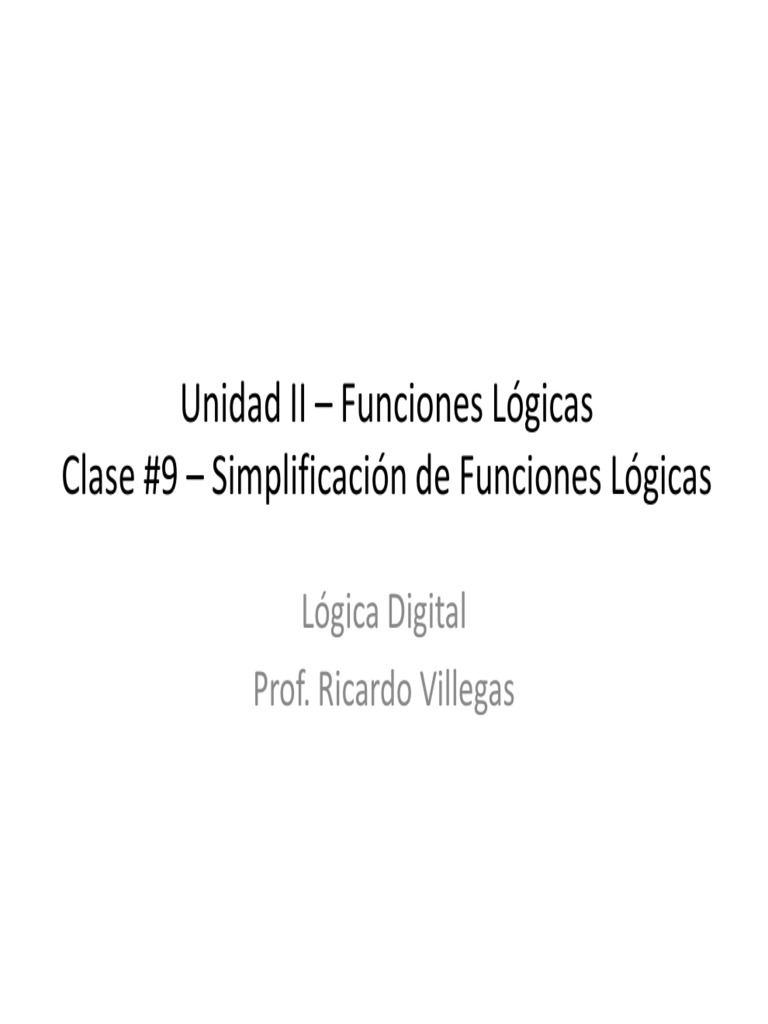 Clase #9 - Simplificación de Funciones | PDF | Puerta lógica | Lógica matemática