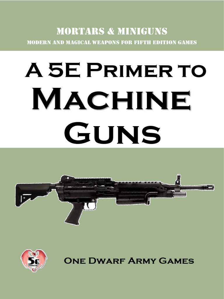 A 5E Primer To Machine Guns | PDF | Copyright | Ammunition