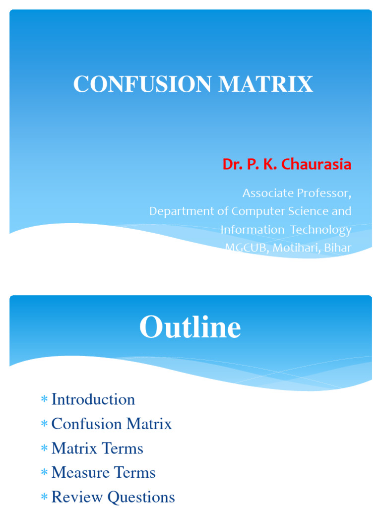 Confusion Matrix: Dr. P. K. Chaurasia | PDF | Accuracy And Precision | Statistical Analysis
